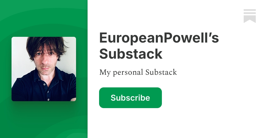EuropeanPowell’s Substack | Substack
