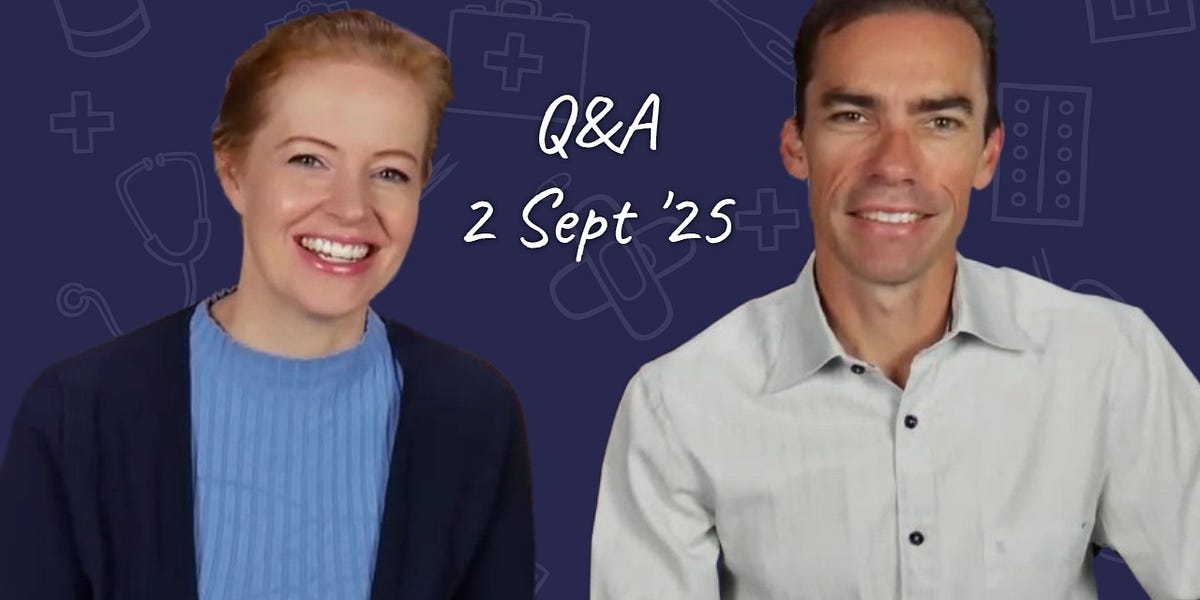 Drs Bailey Q&A 2 September 2025
