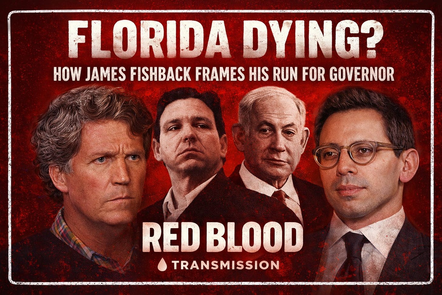 🩸 Fishback’s Opening Salvo – Why He Says Florida Is Dying (and Why He’s ...
