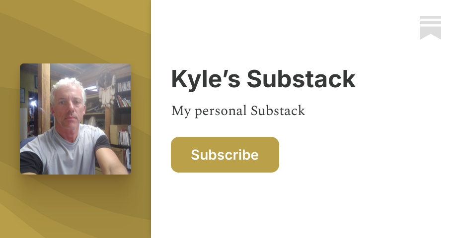 Kyle’s Substack | Substack
