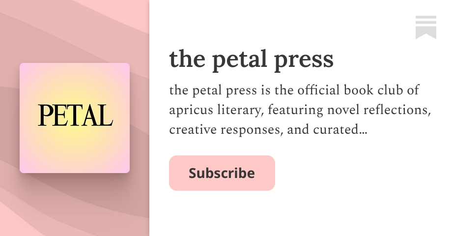 the petal press | apricus literary | Substack