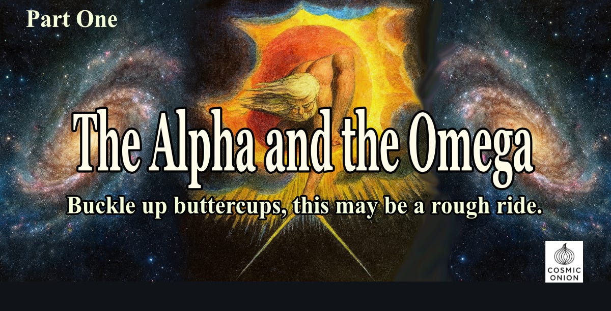 Alpha and the Omega – Part One - The Cosmic Onion