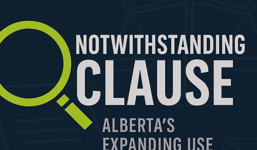 Understanding the Notwithstanding Clause in Canada