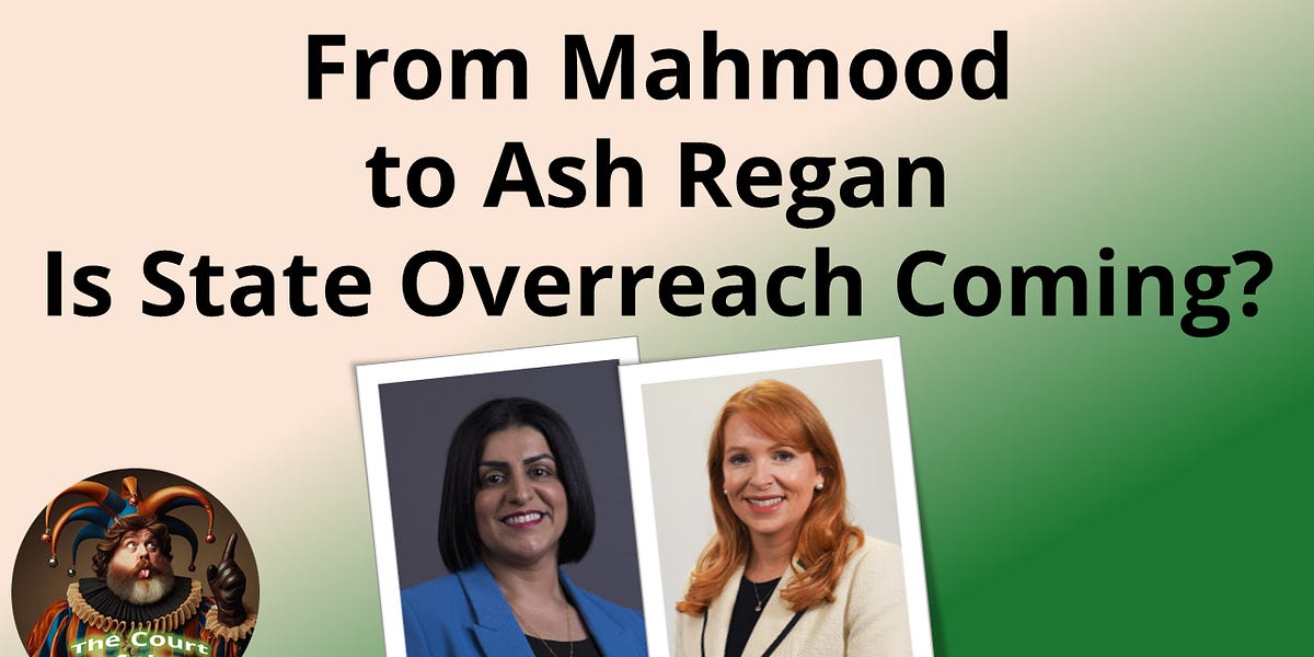 From Mahmood to Ash Regan - Is State Overreach Coming?