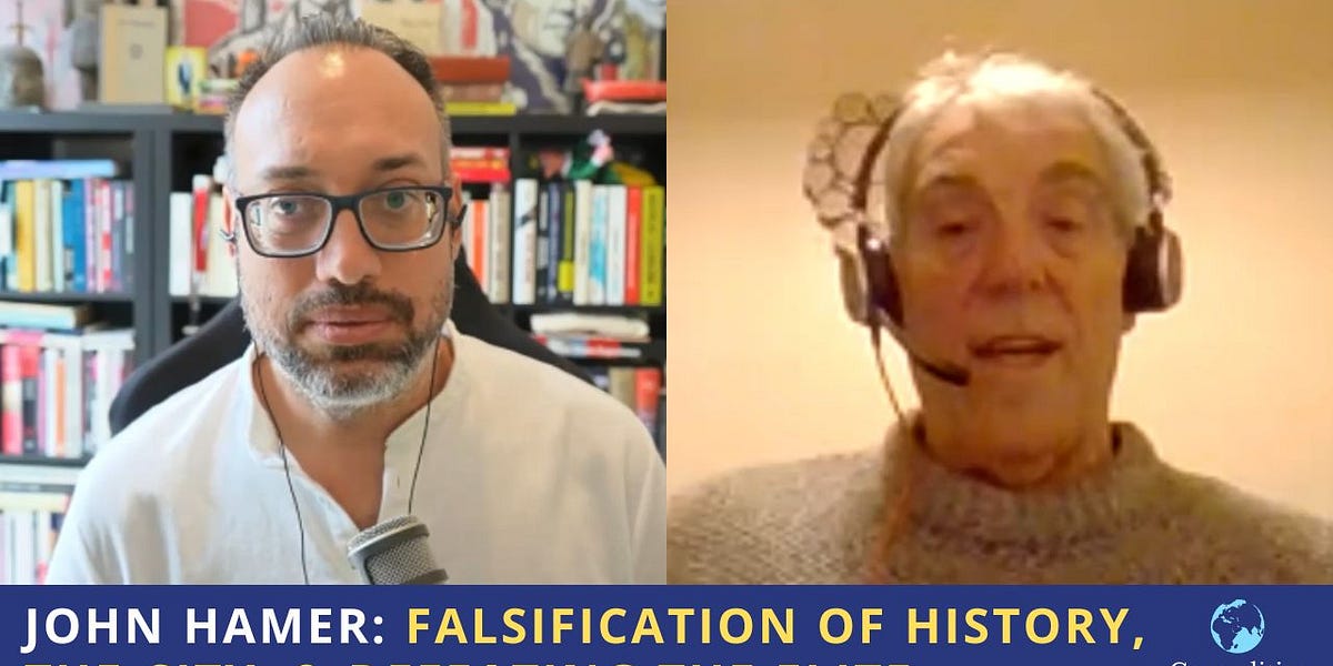 John Hamer: Falsification of History, The City, & Defeating the Elite