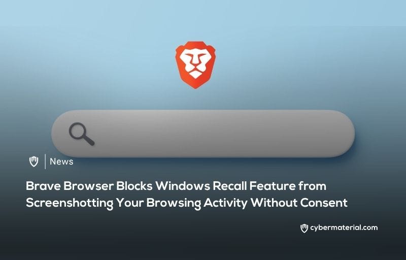 Brave Blocks Windows Recall Screenshot - CyberMaterial