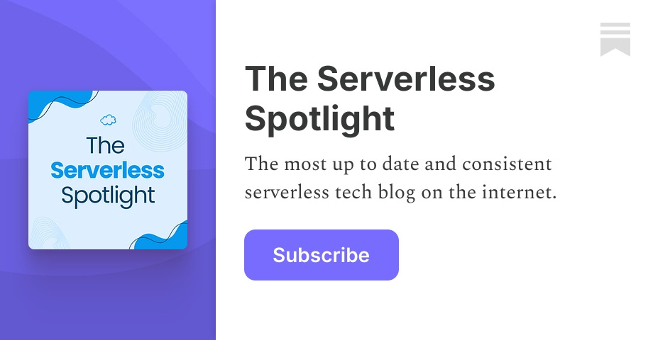 The Serverless Spotlight | Uriel Bitton | Substack