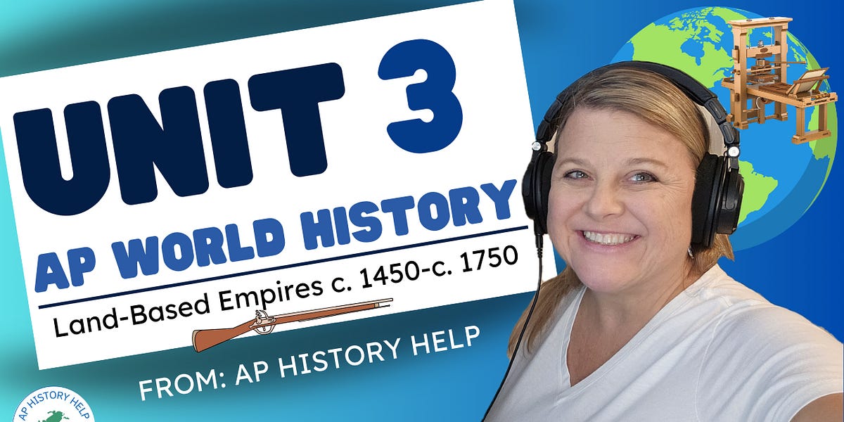 Unit 3 AP World History: Land-Based Empires & Gunpowder Dynamics (1450 ...