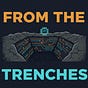  From the Trenches
