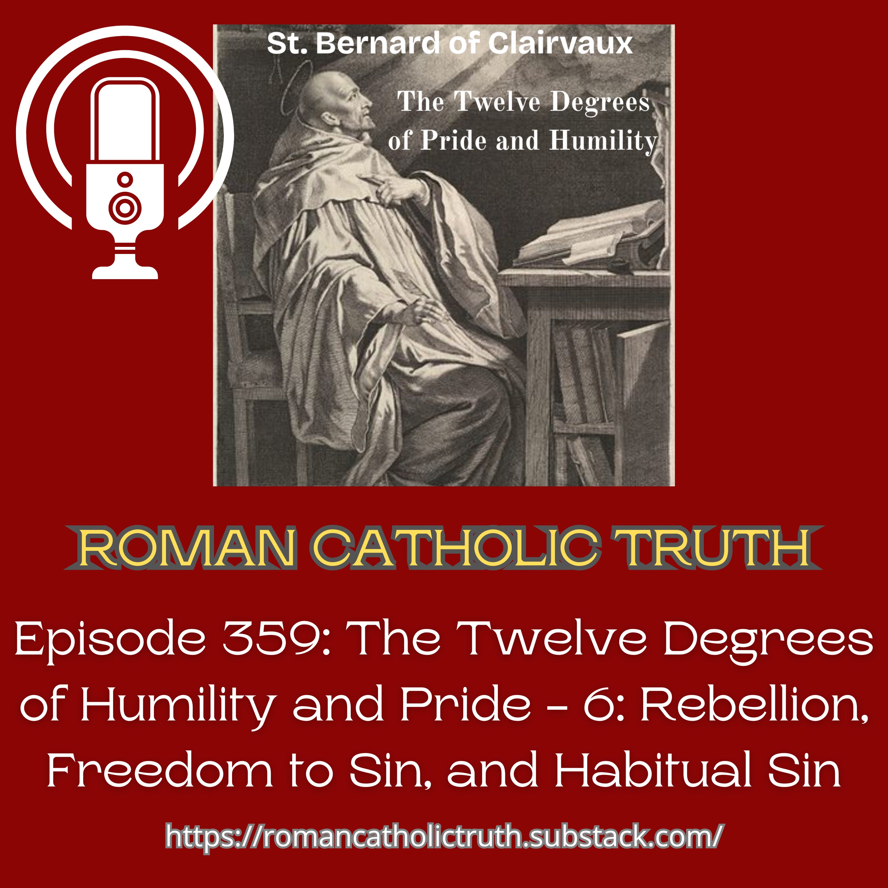 Episode 359: The Twelve Degrees of Humility and Pride - 6: Rebellion ...