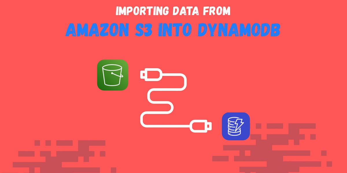 Importing Data From Amazon S3 Into DynamoDB