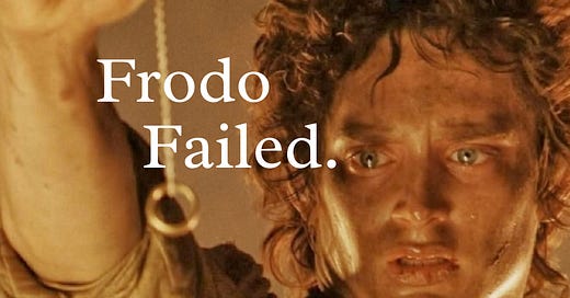 The Failure of Frodo Baggins - by Eric Falden