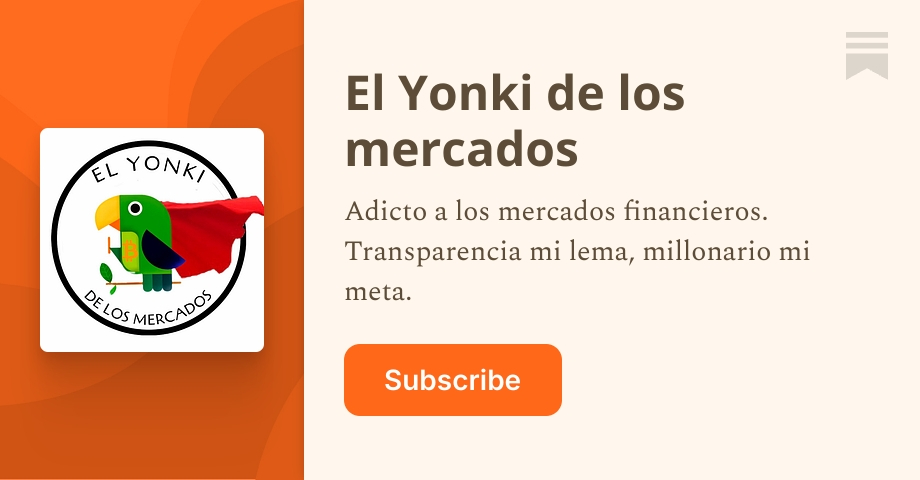 El Yonki de los mercados | Substack