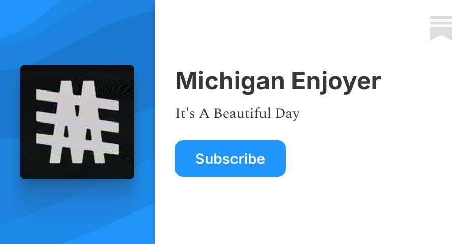 Michigan Enjoyer | The Enjoyer Podcast | Substack
