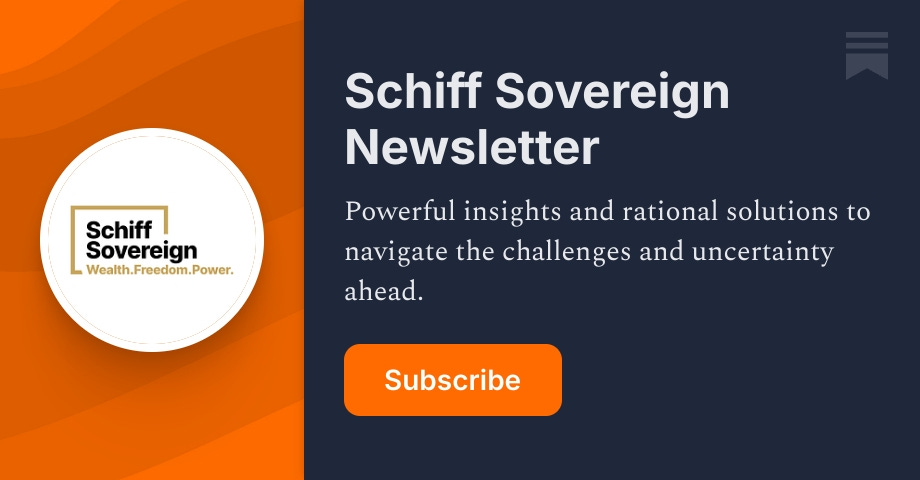 Schiff Sovereign Newsletter | Substack