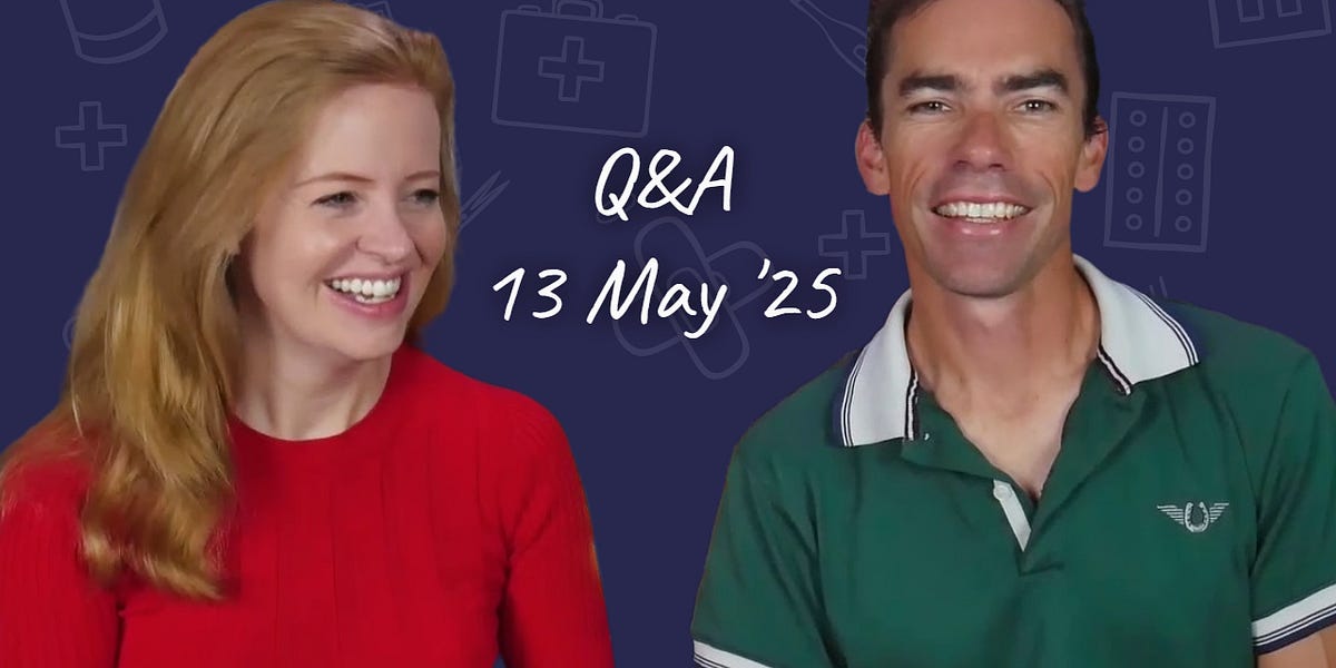 Drs Bailey Q&A 13 May 2025
