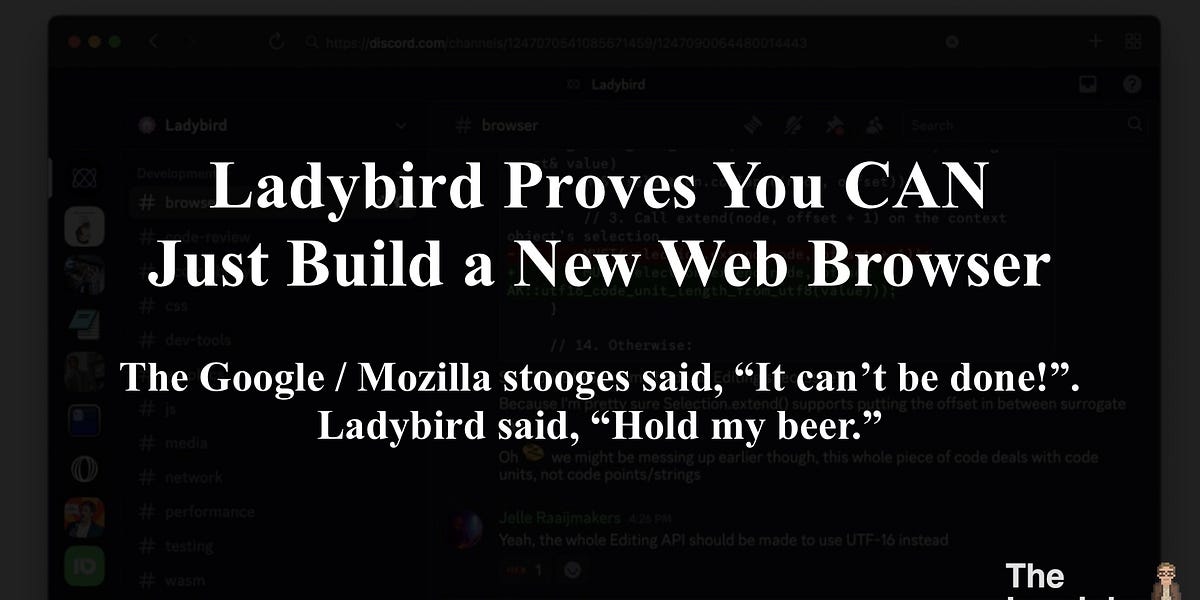 Ladybird Proves You CAN Just Build a New Web Browser