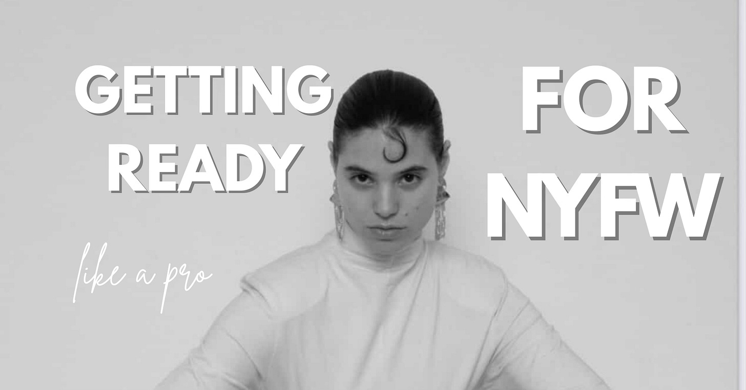 Get Ready for NYFW like a Pro. Part 1 - by Ludjero Lopes