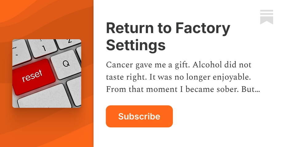 Return to Factory Settings | Dennis Mills | Substack