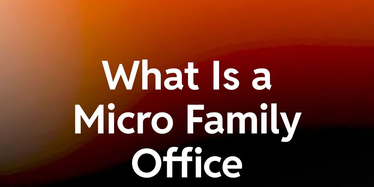 Pillar Post - What is a Micro Family Office