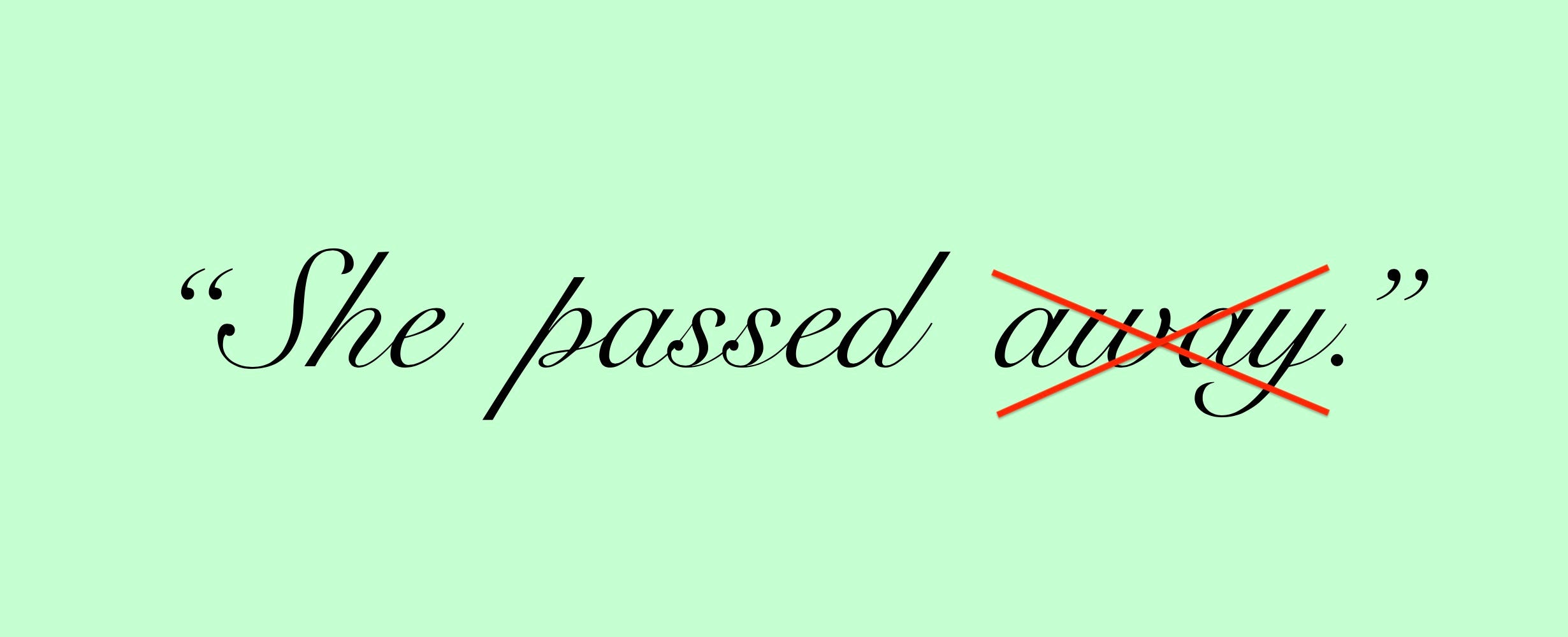 The Shift from “Passed Away” to “Passed” - by Paul Lukas