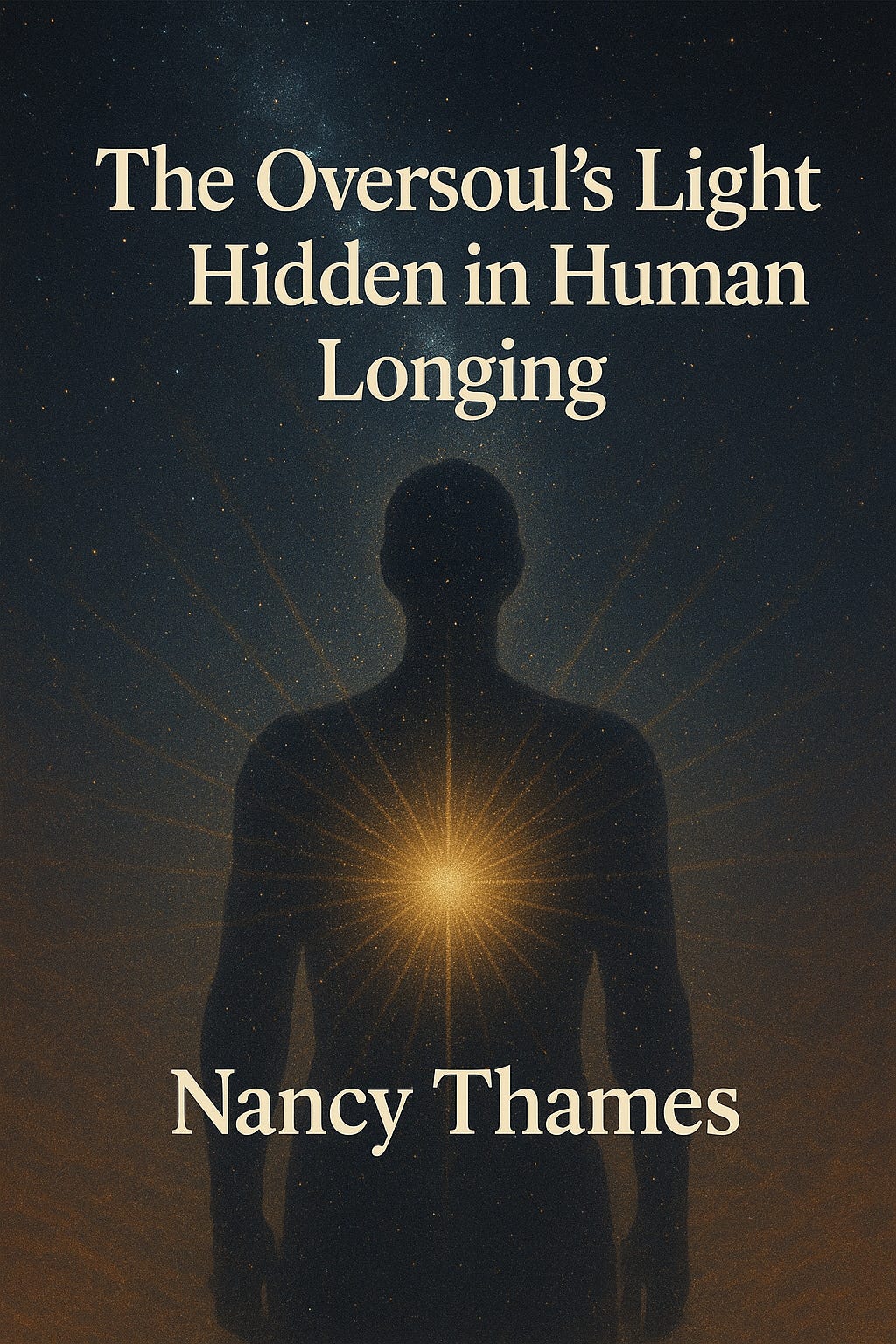 The Oversoul’s Light Hidden in Human Longing