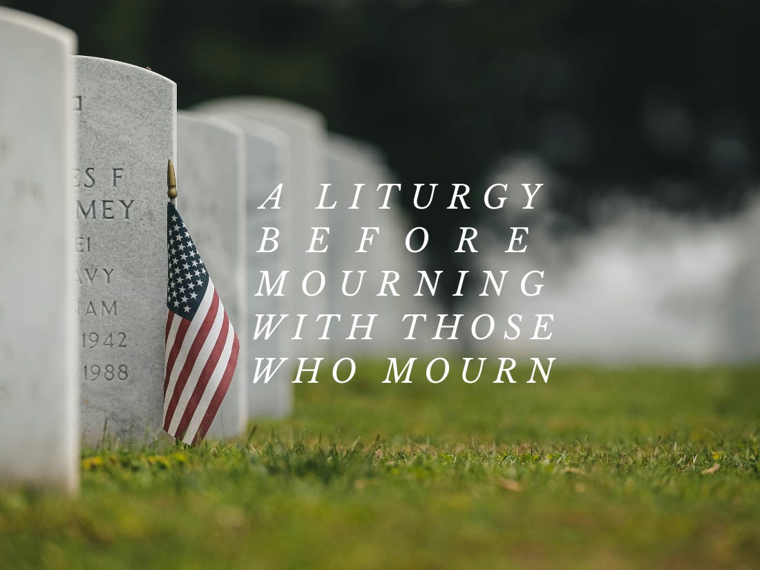 A Liturgy Before Mourning with Those Who Mourn