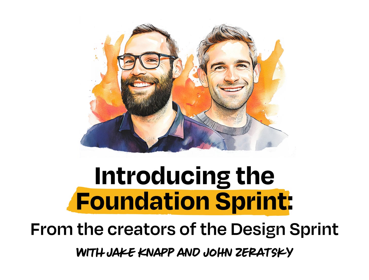 Introducing the Foundation Sprint: From the creators of the Design Sprint