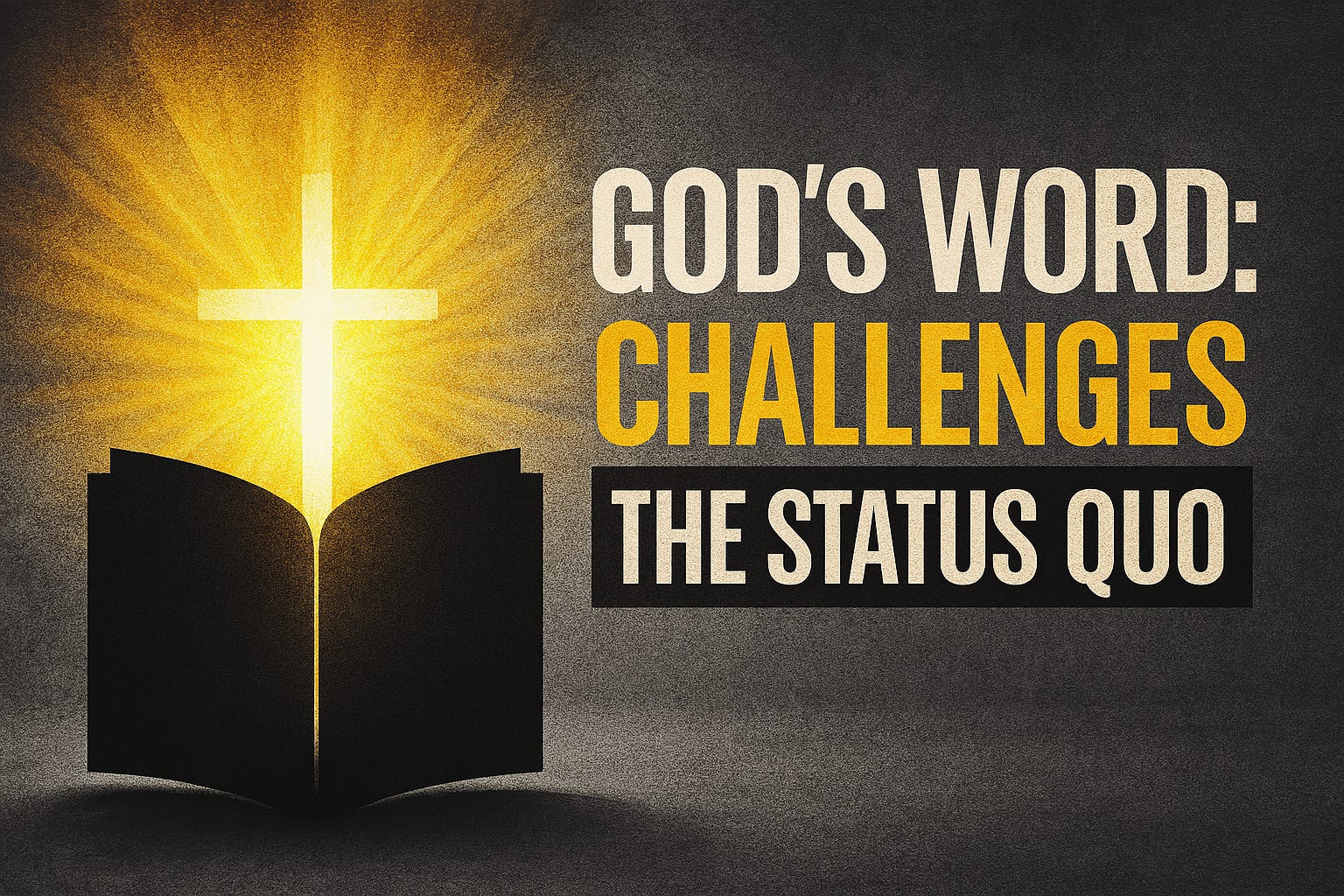 God’s Word: Challenges the Status Quo - by Anilal M Jose