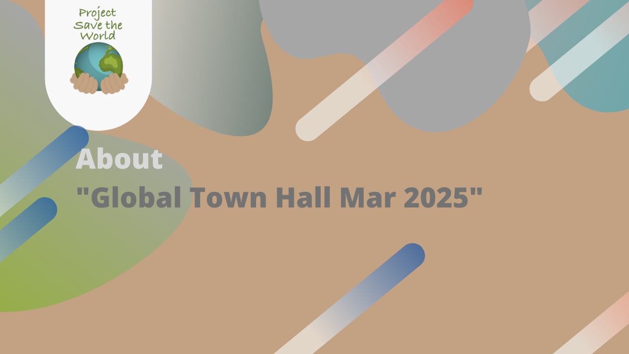 About "Global Town Hall Mar 2025"