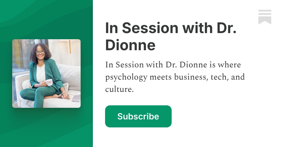 In Session with Dr. Dionne | Dr. Dionne Mahaffey | Substack