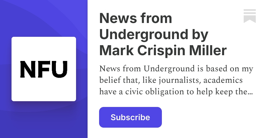 News from Underground by Mark Crispin Miller | Substack