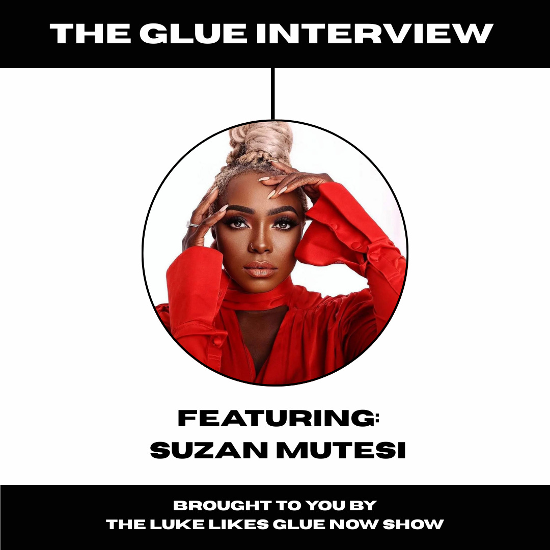 NEW GLUE: Suzan Mutesi - by luke goebel - Luke Likes Glue