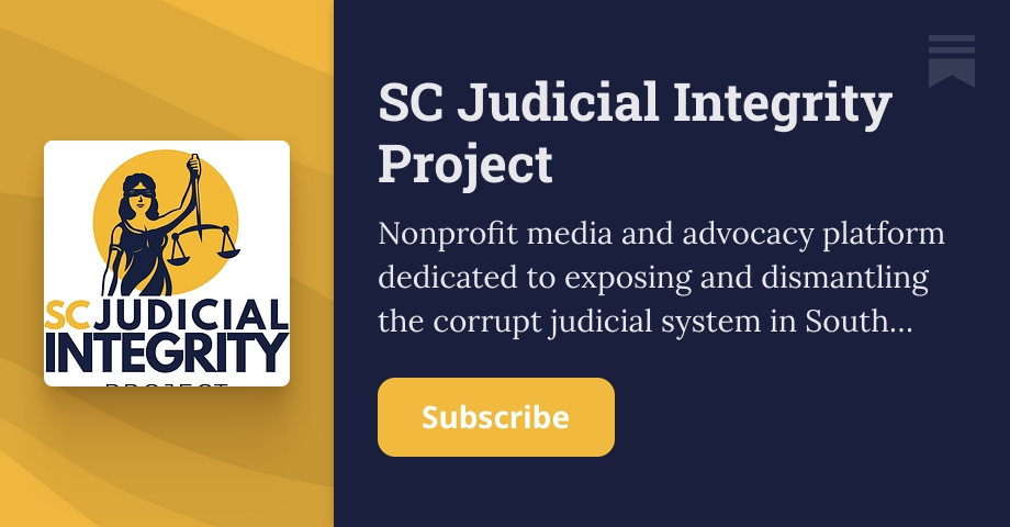 SC Judicial Integrity Project | Substack