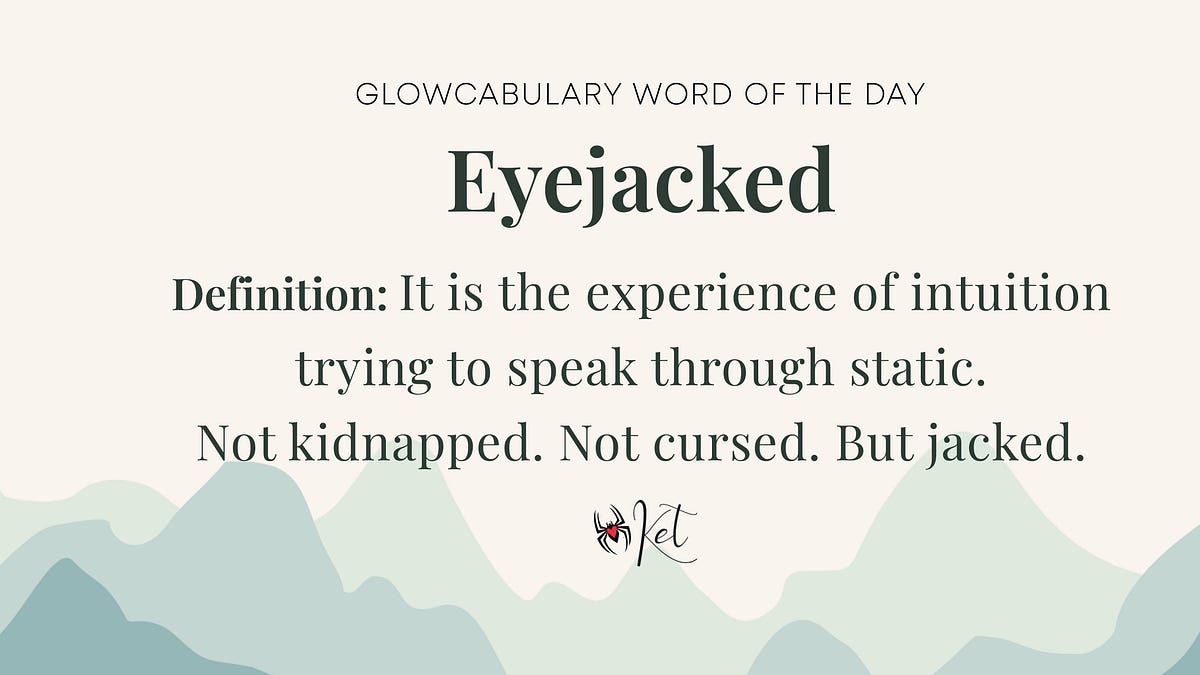 Eyejacked - Ketidiah Auracle