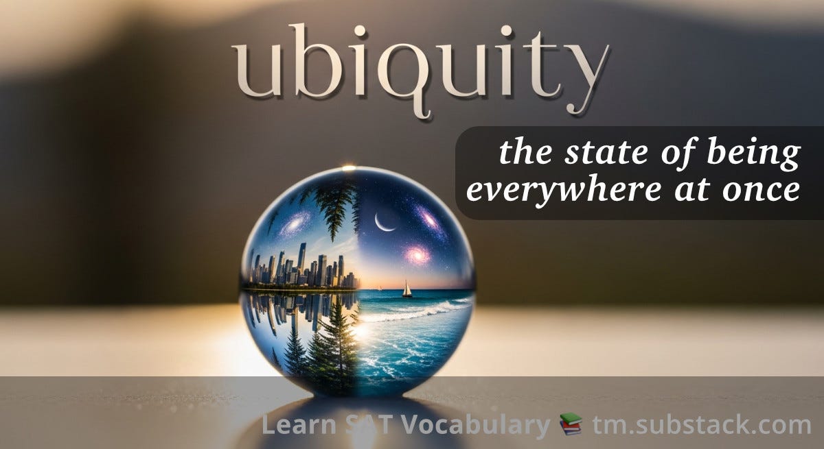 Ubiquity — Meaning, Definition, & Examples | SAT Vocabulary