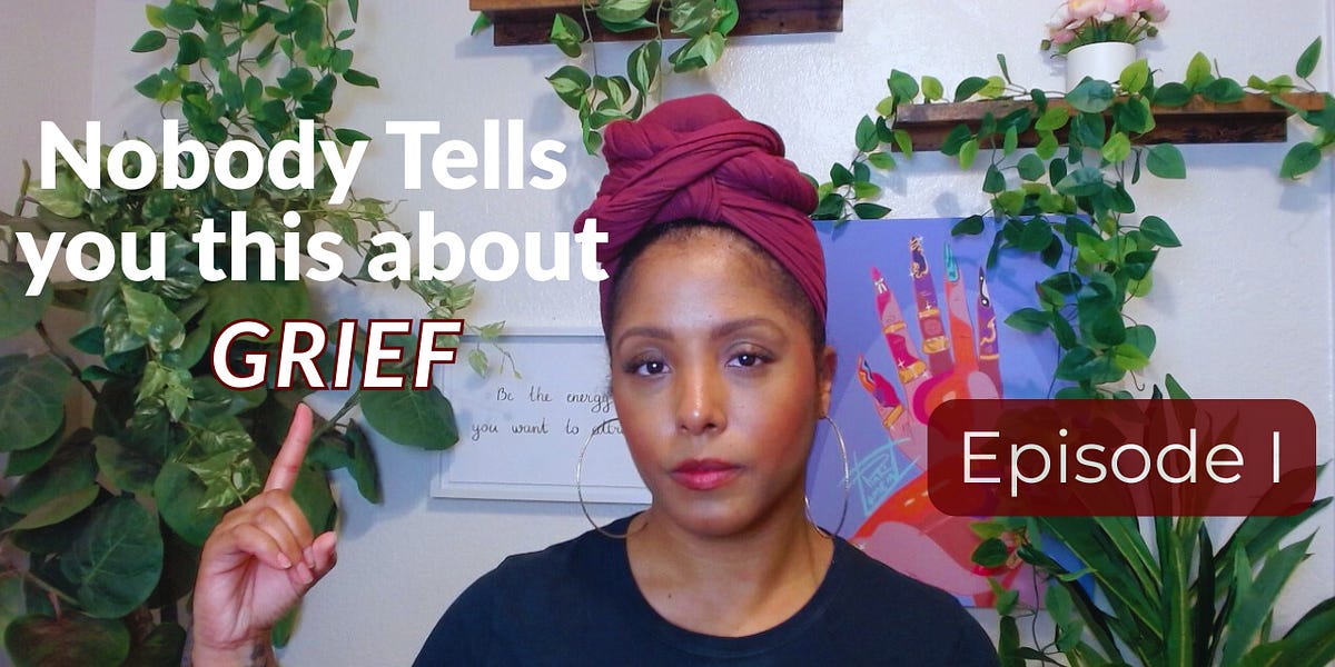 Things Nobody Tells You About Grief Series Episode 1