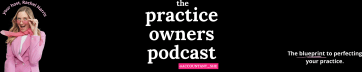 The Practice Owners Podcast ™ | Rachel Harris | Substack