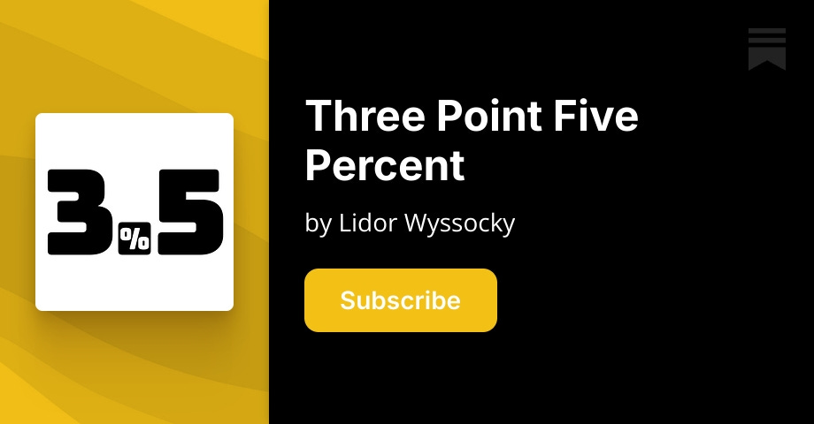 Three Point Five Percent | Lidor Wyssocky | Substack