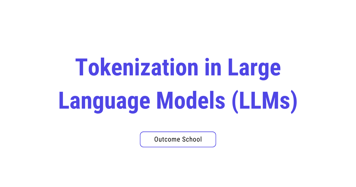 Tokenization in Large Language Models (LLMs)