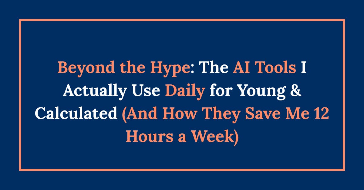 Beyond the Hype: The AI Tools I Actually Use Daily for Young ...