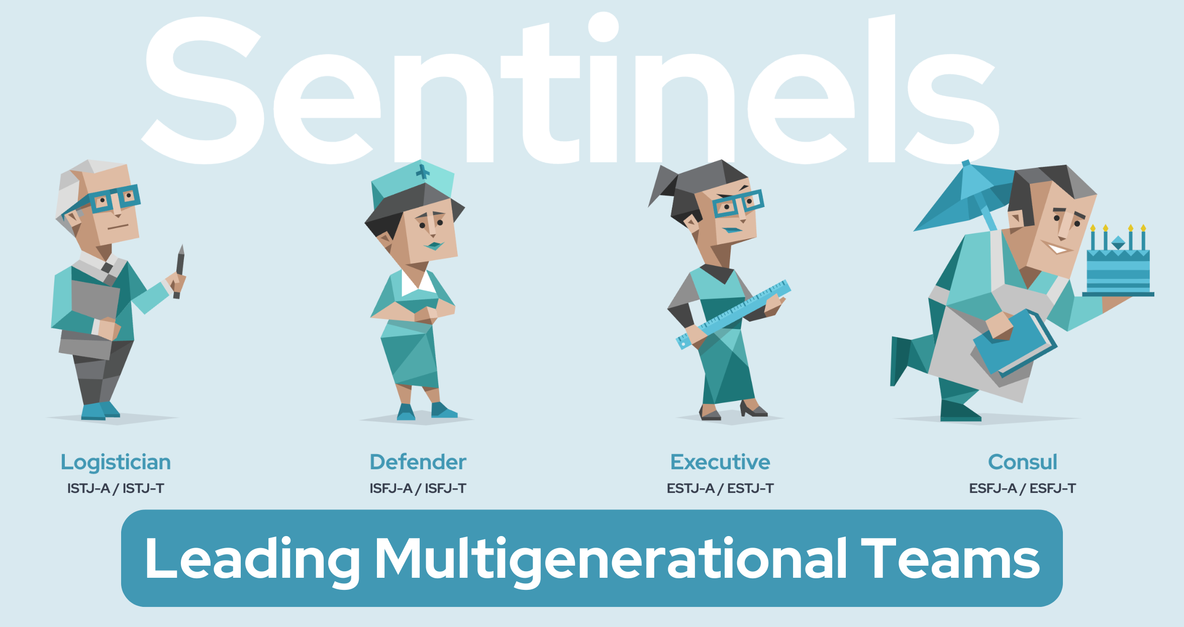 How to Lead Sentinel Personalities Across Every Generation