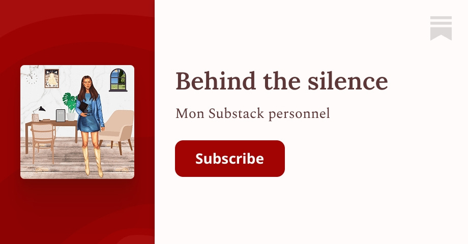 Behind the silence | alycia | Substack