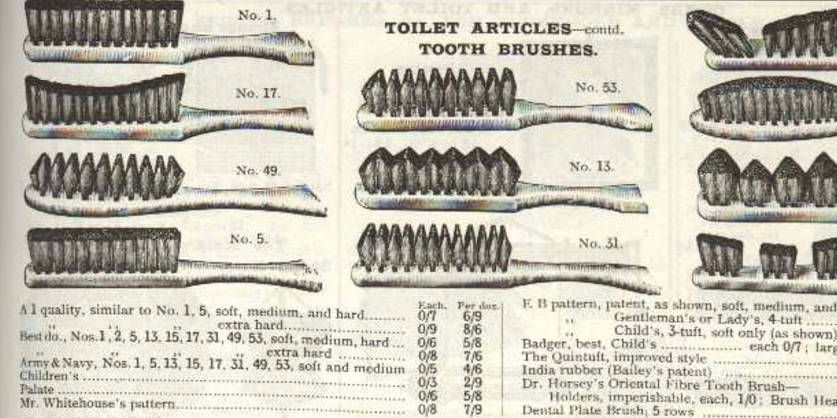 A history of… the toothbrush - by Paul Lenz - Histories