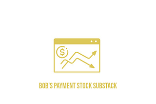 Bob’s Payment Stock Substack | Bob Hammel | Substack