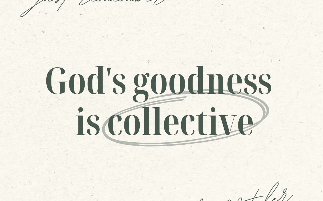 God's Goodness is Collective - Natasha Metzler