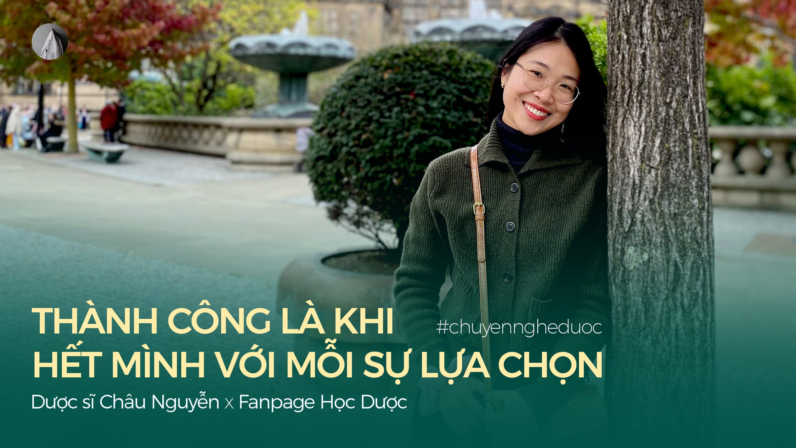 Phỏng vấn Dược sĩ Châu Nguyễn - Học Dược
