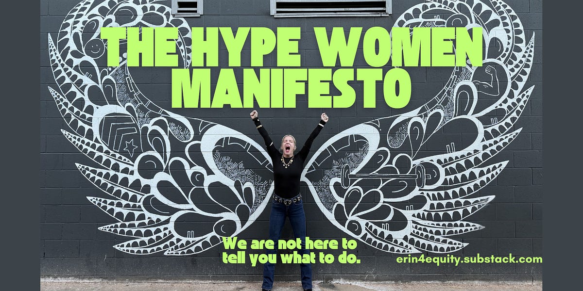 The HYPE WOMEN Manifesto - by Erin Gallagher - HYPE WOMEN