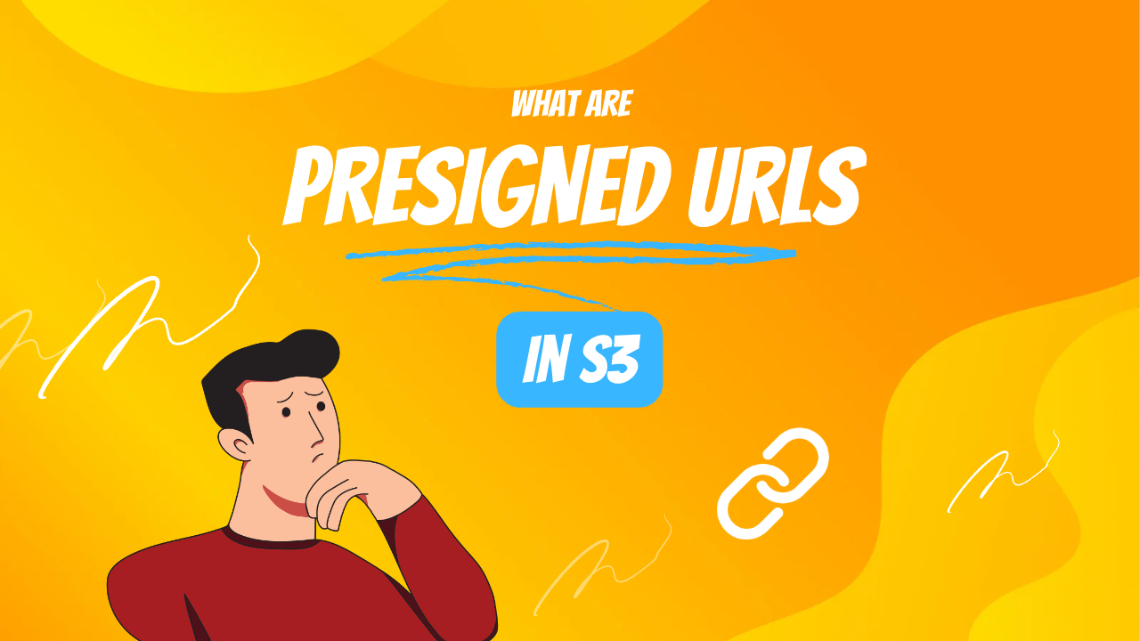 How To Upload Files Directly To S3 Using Presigned URLs
