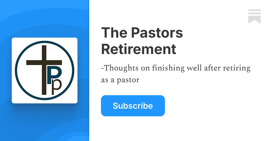 How Does the Retired Pastor Relate to the Local Church? -part 1